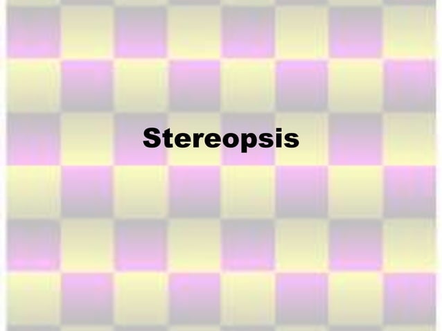 stereopsis history ,uses and charts | PPTX