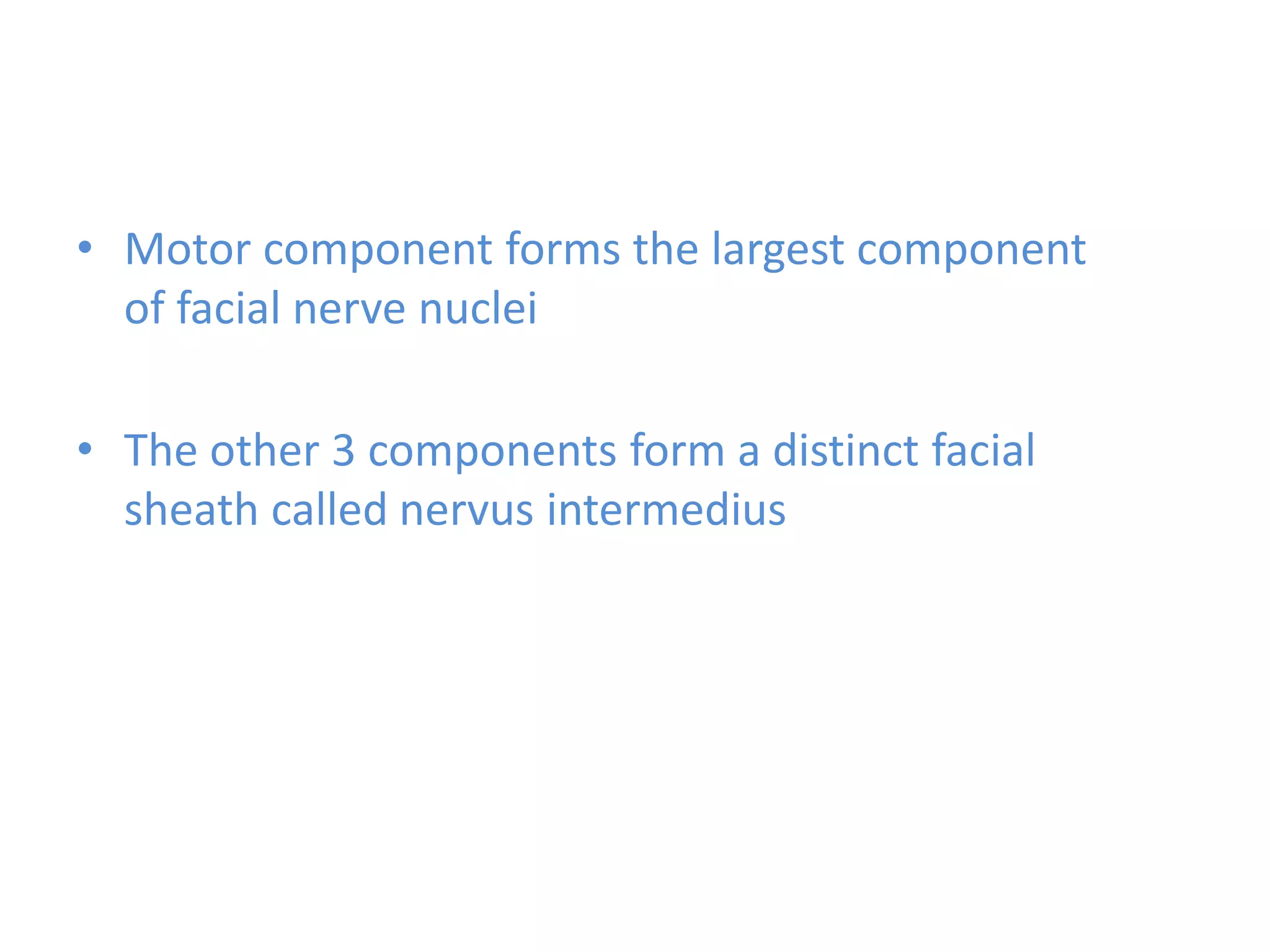 facial nerve:neuroanatomy | PPTX