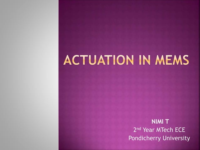 Actuation in mems | PPTX