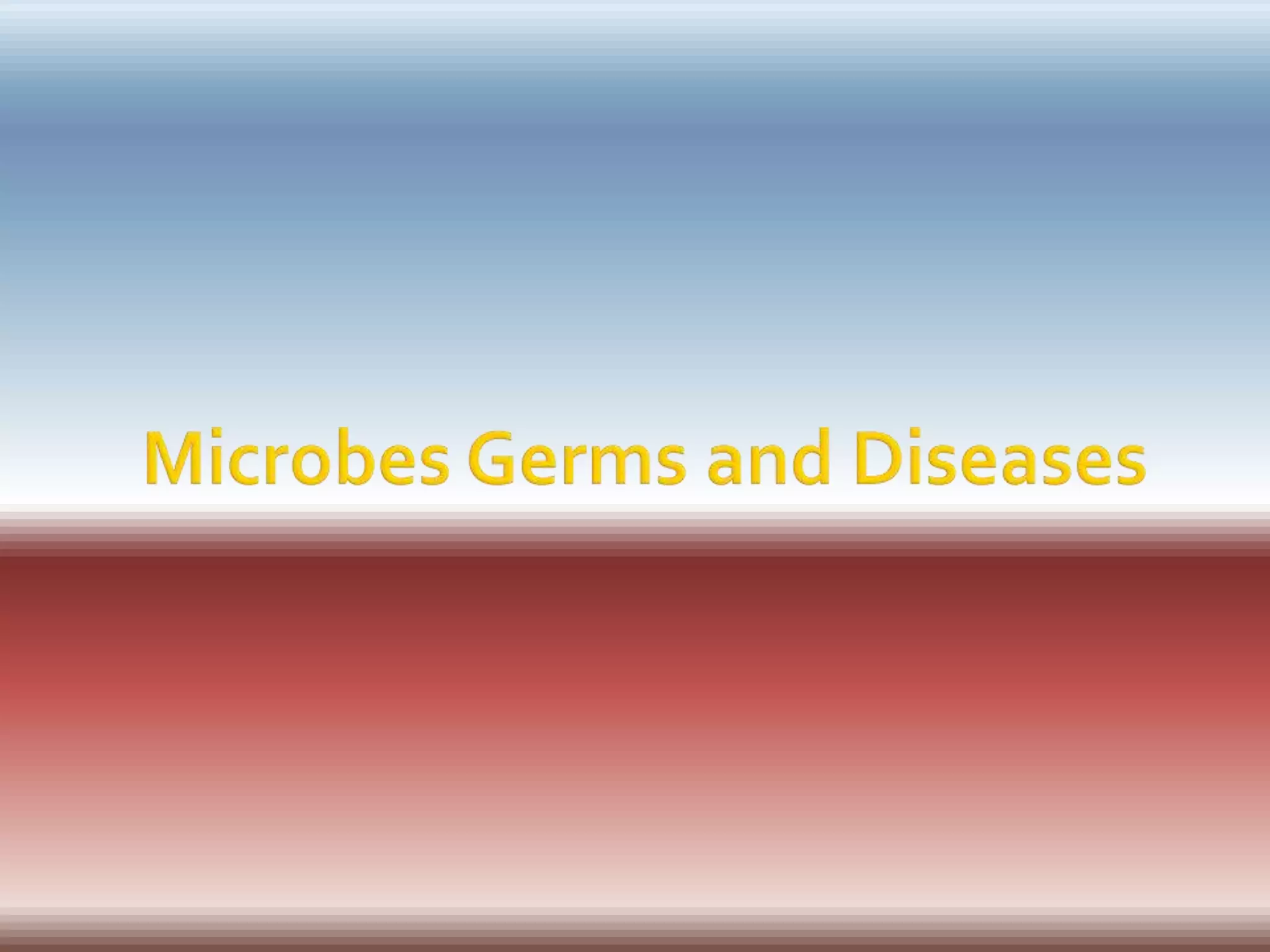 microbes,germs and diseases | PPT