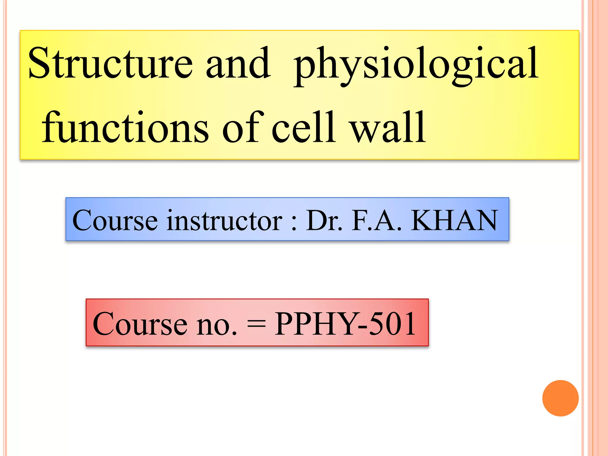 Structure and physiological functions of cell wall | PPT
