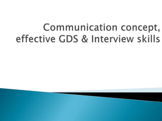 Effective GDS & interview skills | PPT