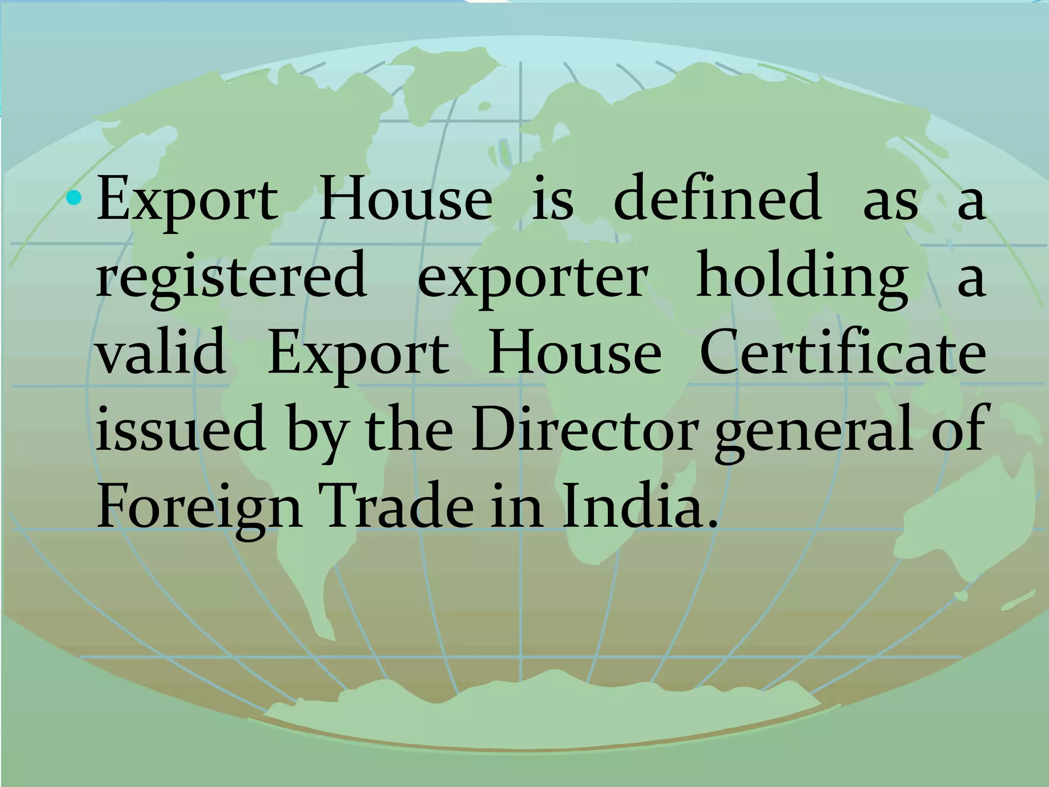 Meaning of Export House | PPTX