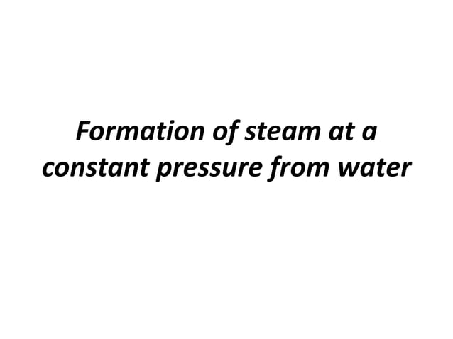 Formation and properties of steam | PPTX | Chemistry | Science