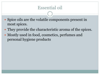 Application steam distillation in spice oil extraction | PPTX