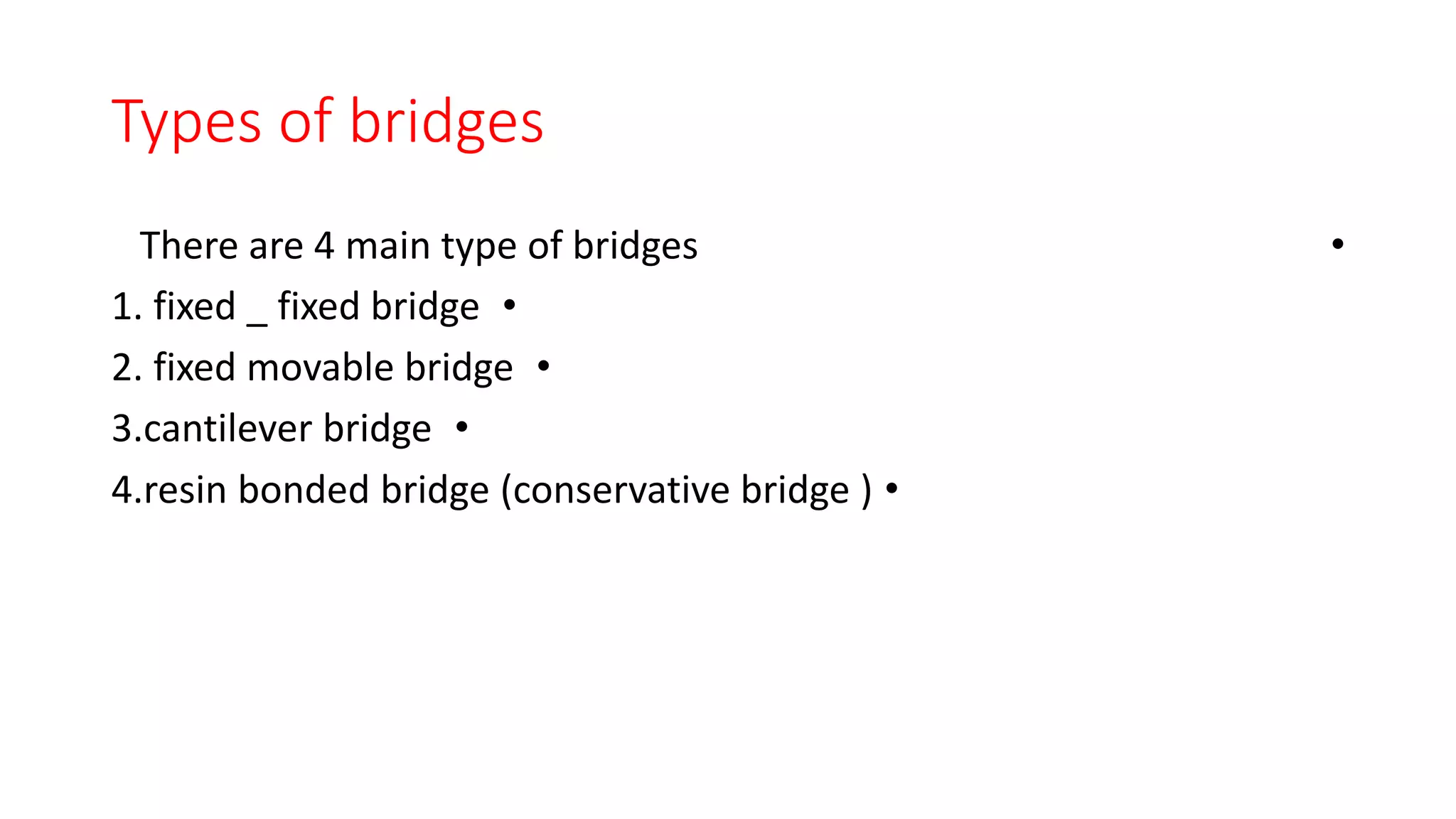 different designs of dental bridges | PPTX