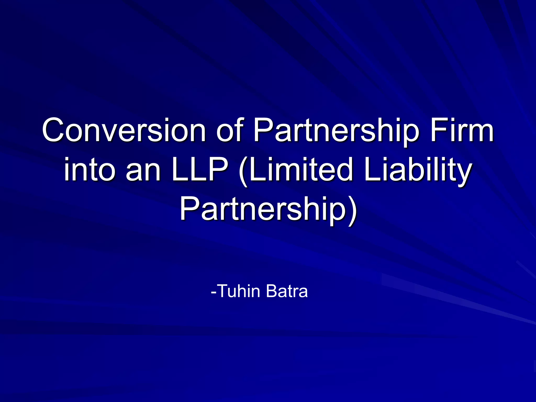 Conversion of Partnership into LLP | PPT