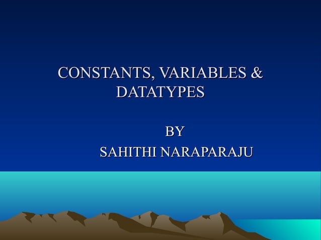 Constants Variables And Datatypes In C Ppt 