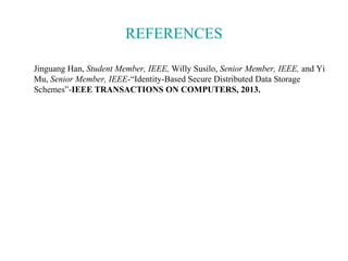 Identity based secure distributed data storage schemes | PPT
