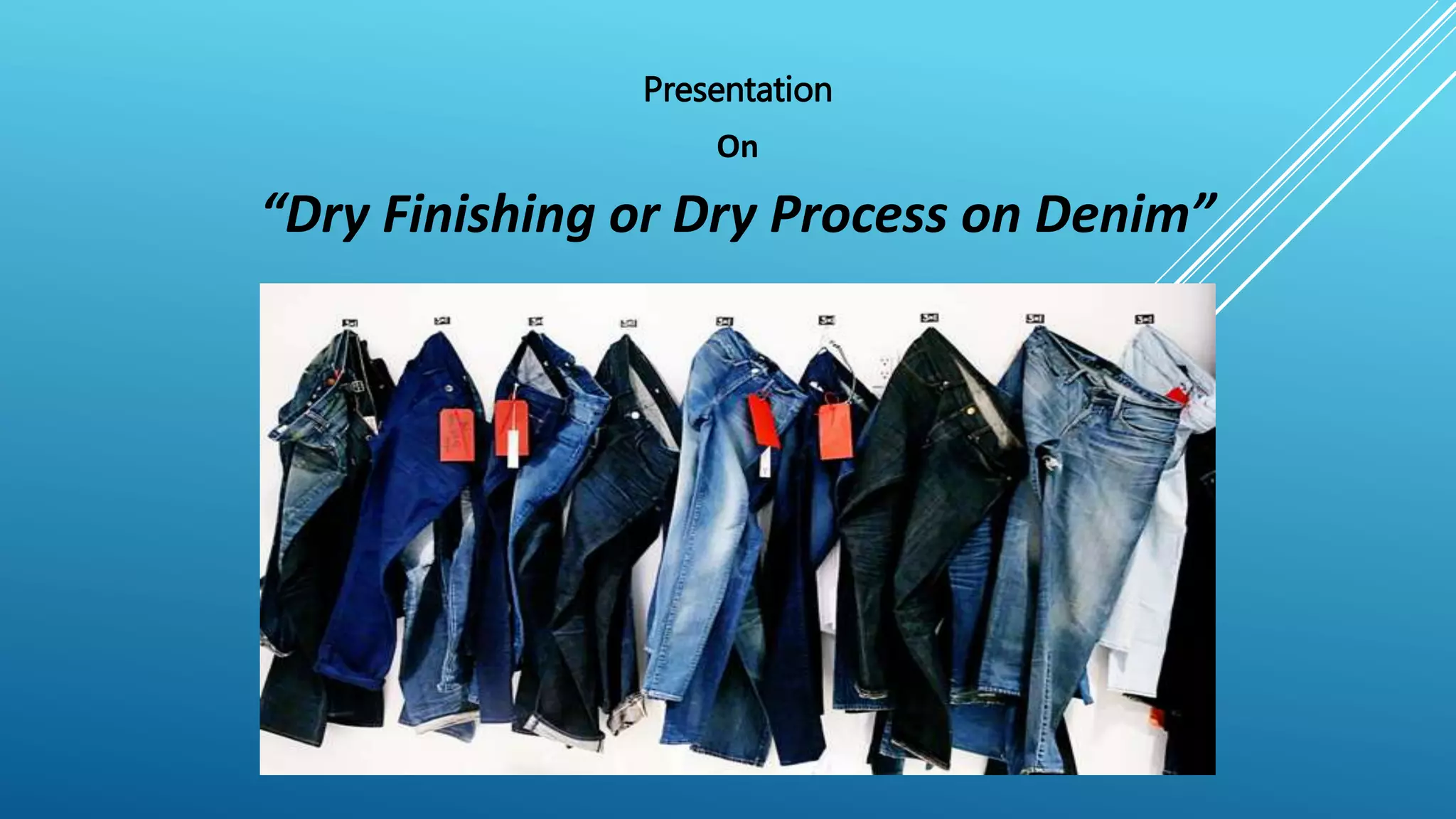 Dry Finishing/Washing on Denim | PPTX