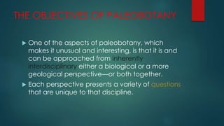 Objectives of paleobotany | PPTX