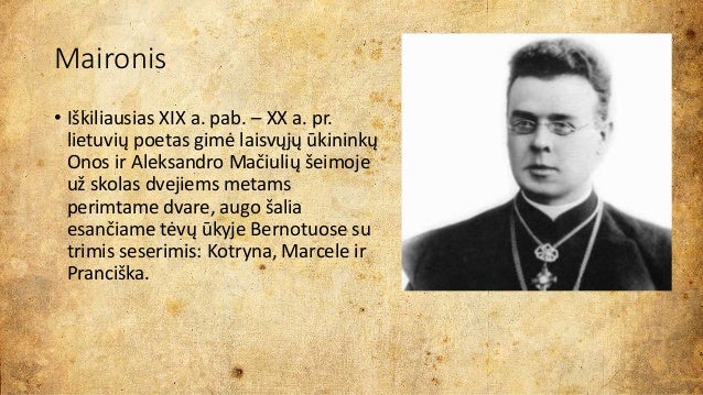 Maironis - Jonas Mačiulis - Biografija ir kūryba