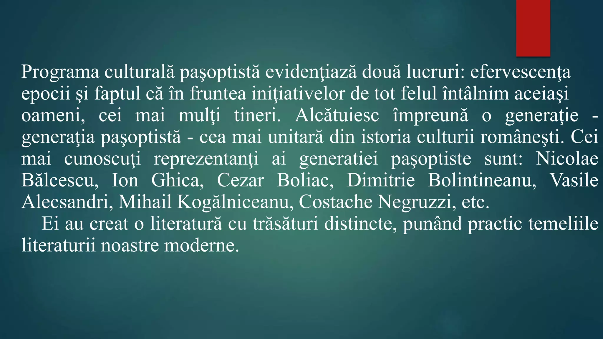 Rolul literaturii in perioada Pasoptista | PPT