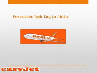 EasyJet Airline | PPTX | Air Travel | Travel Type