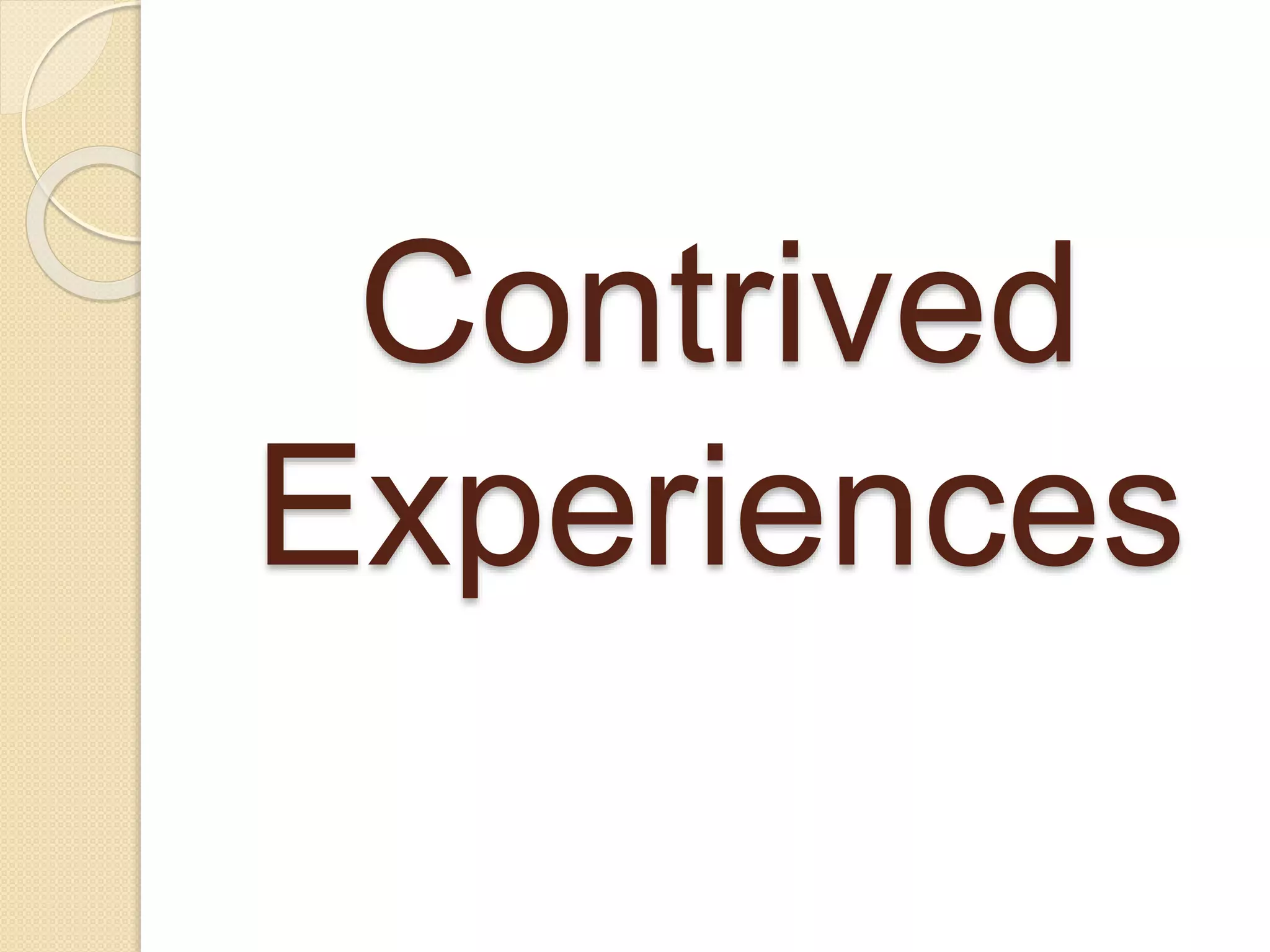 contrived experiences | PPT