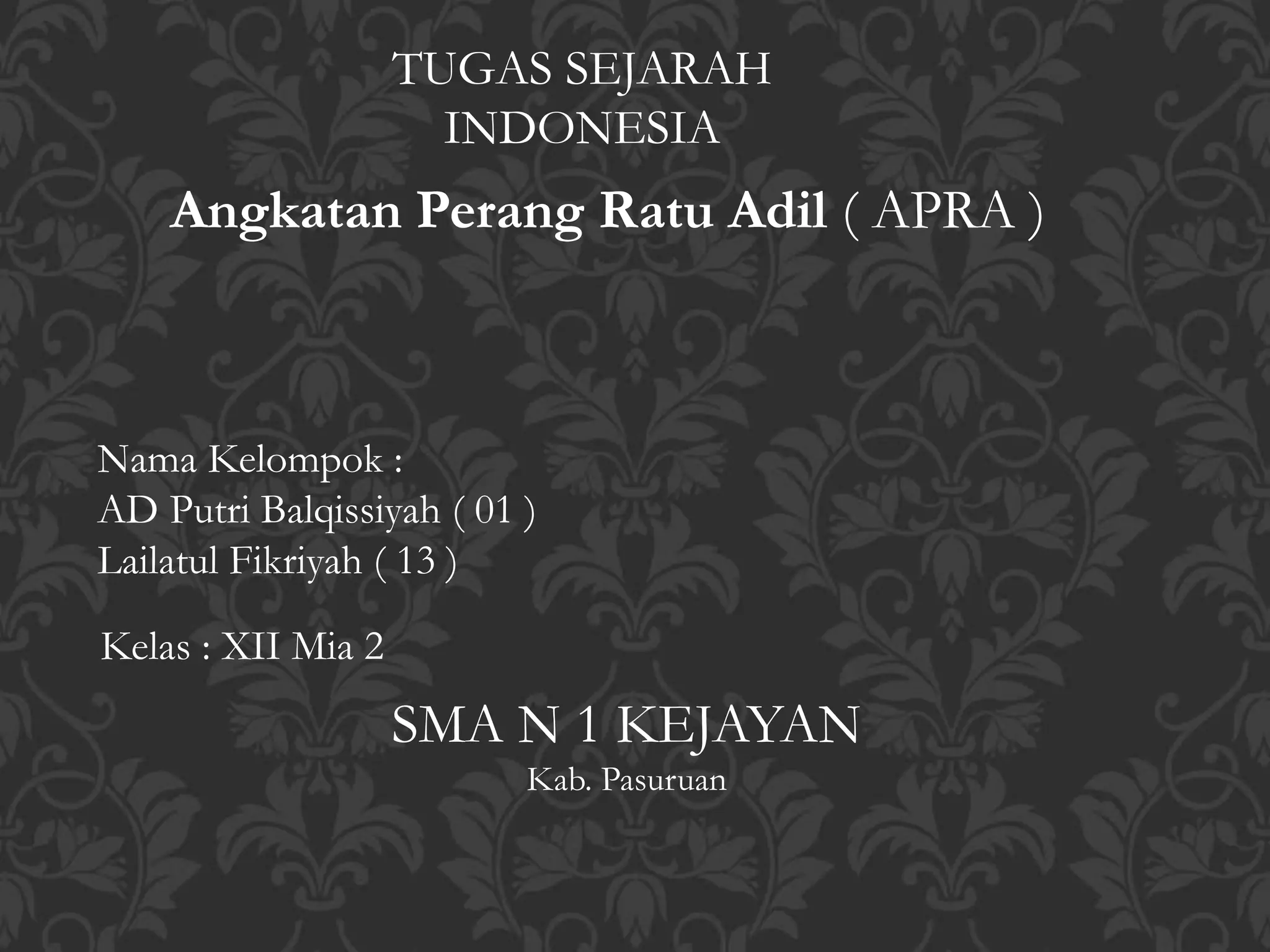 Angkatan Perang Ratu Adil (APRA)_SMAN 1 kejayan, Jl kabupaten sladi kec ...