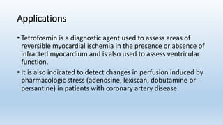 Technetium (99mTc) sestamibi & Technetium (99mTc) tetrofosmin | PPTX