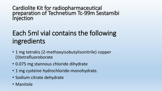 Technetium (99mTc) sestamibi & Technetium (99mTc) tetrofosmin | PPTX