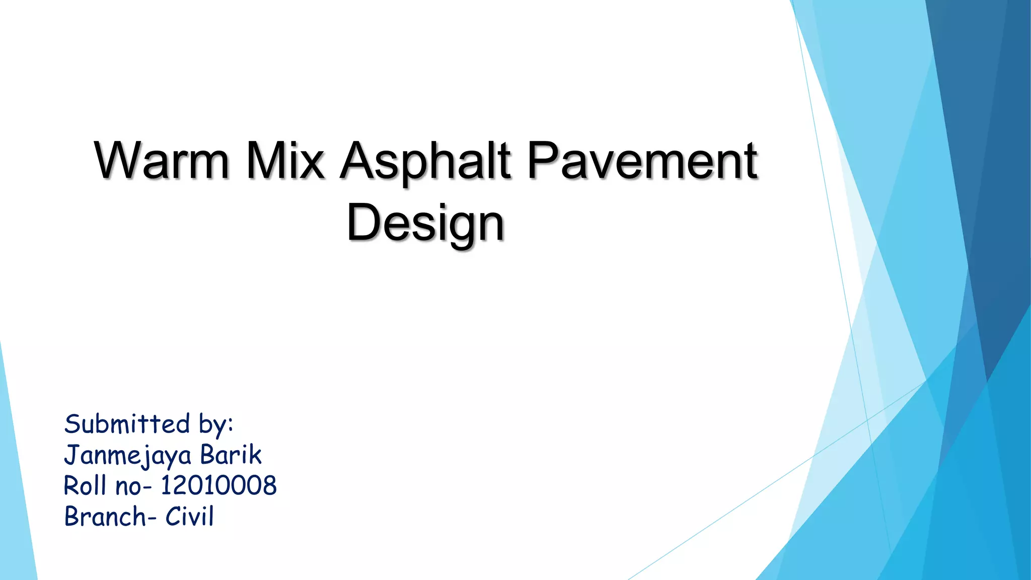 Warm Mix Asphalt Pavement Design | PPTX