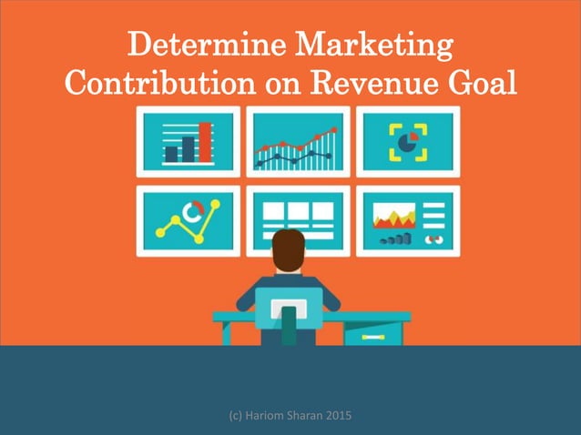 Determine marketing contribution on Revenue Goal | PPT