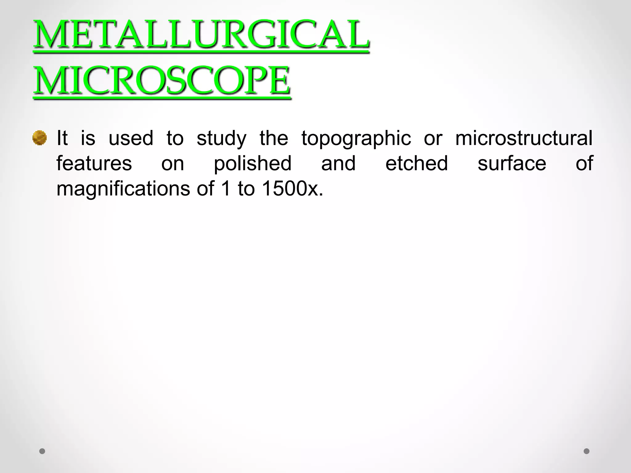 Optical/ Metallurgical Microscopy | PPTX