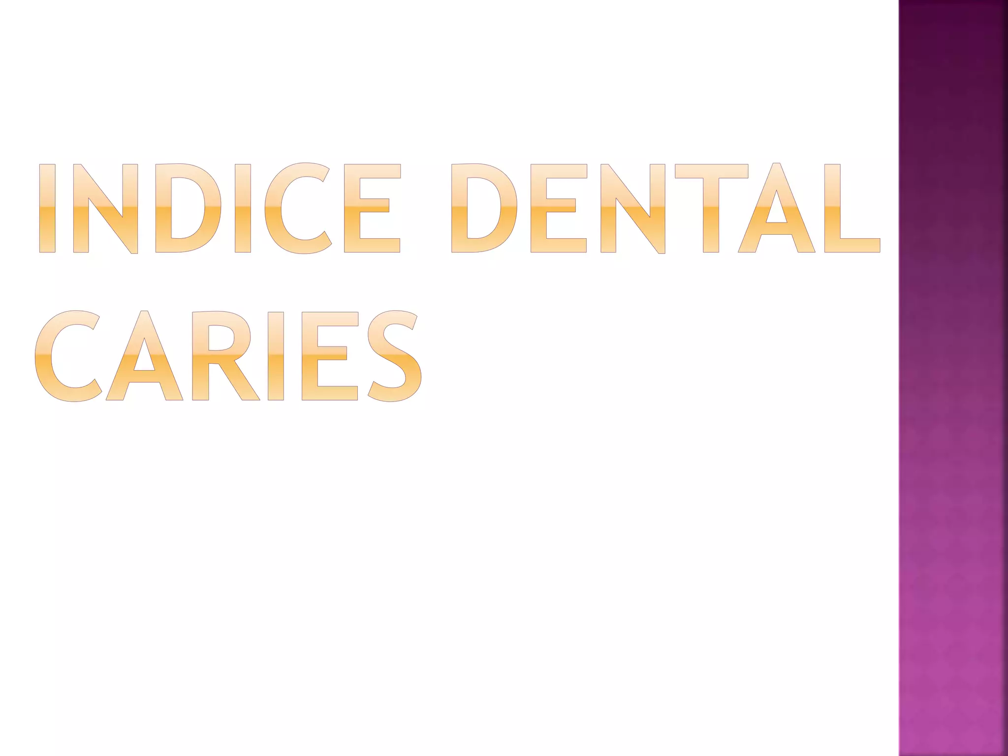 dental caries index | PPTX