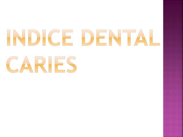 dental caries index | PPTX