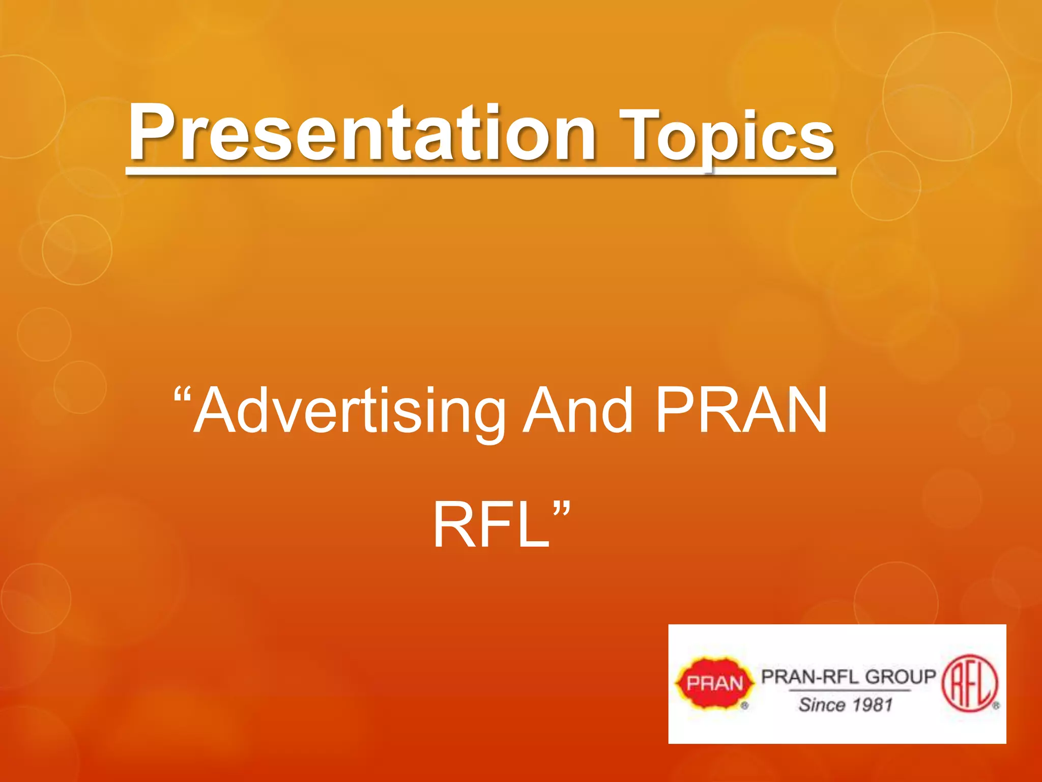 Pran RFL Marketing and Advertising Strategy | PPTX