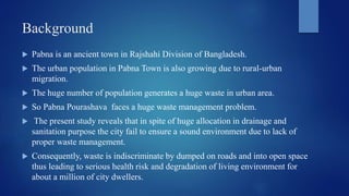 Solid waste Management in Pabna Pourashava | PPTX