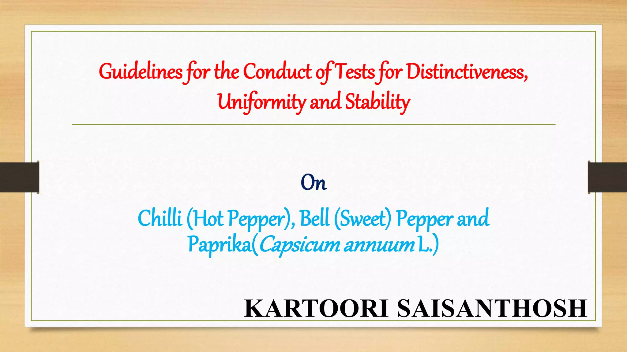 Guidelines for the Conduct of Tests for DUS On Chilli (Hot Pepper ...
