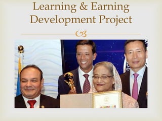 Learning & Earning Development Project | PPT
