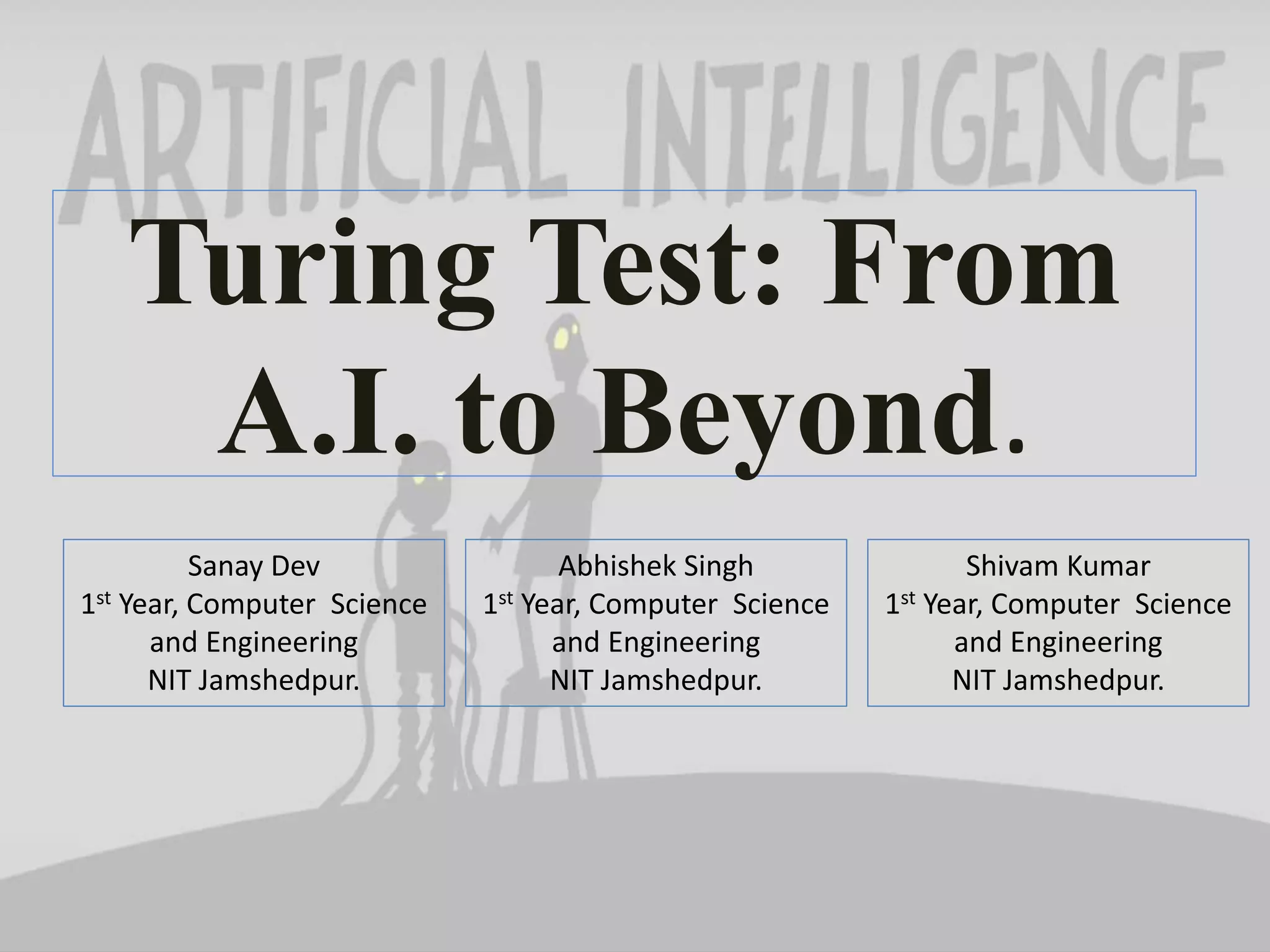 Turing Test : From A.I. to Beyond ! | PPTX