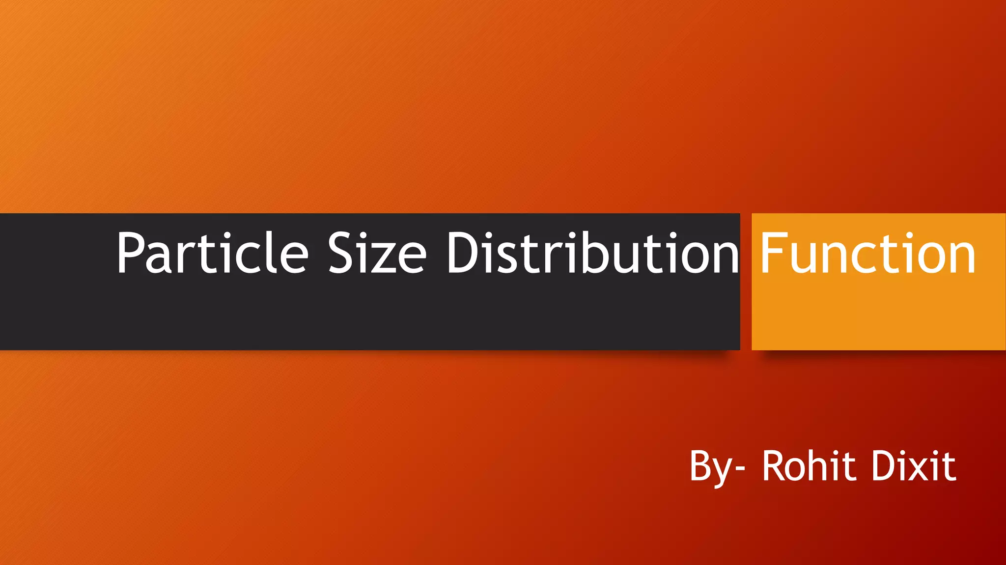 Particle size distribution | PPTX