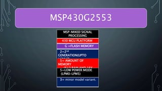 OVERVIEW OF MSP430G2553 | PPTX | Computer Peripherals | Computing