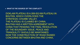 Doklam issues-standoff between India and china forces | PPT