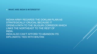 Doklam issues-standoff between India and china forces | PPT