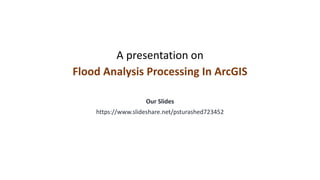 Flood Analysis Processing in ArcGIS | PPT