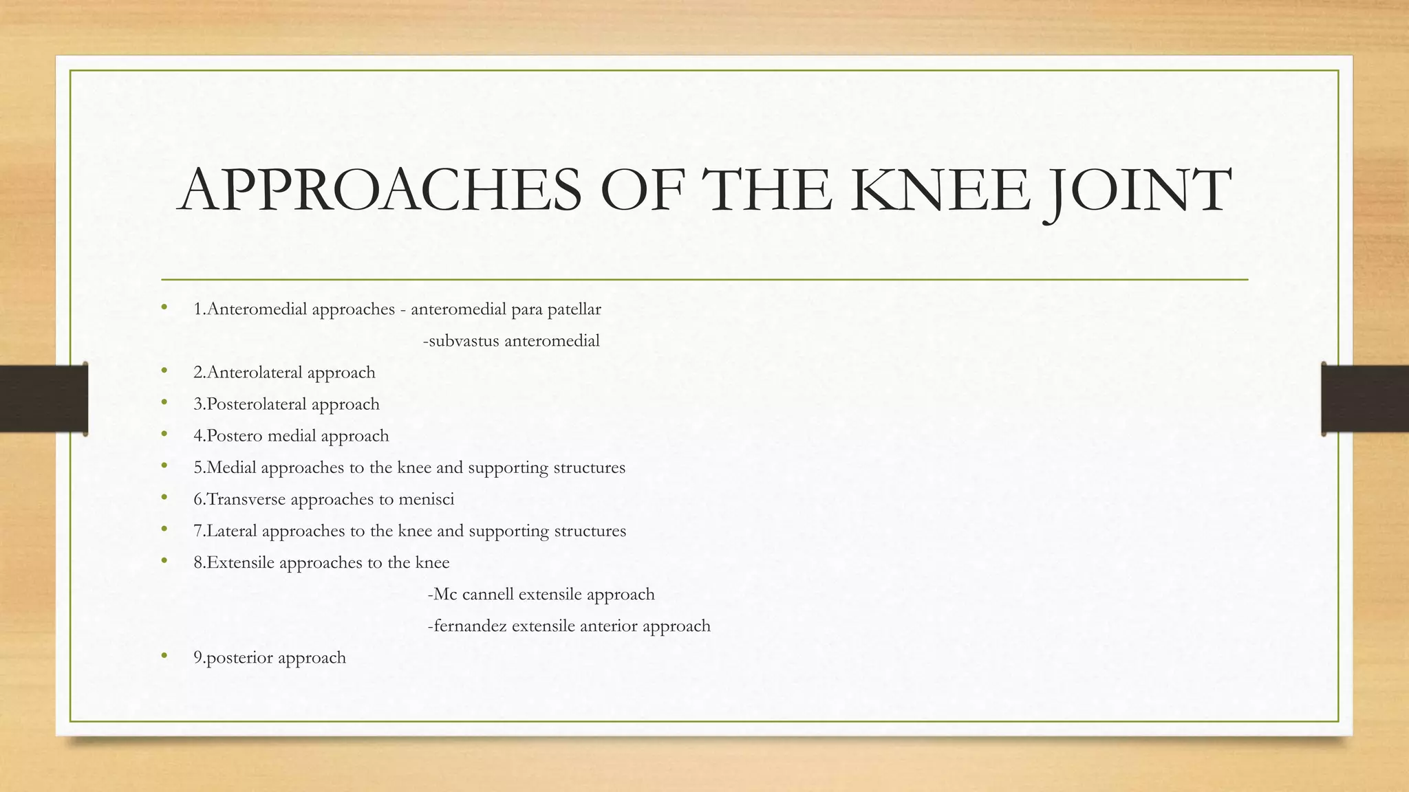 SURGICAL APPROACHES TO KNEE JOINT | PPTX