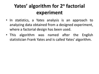 Yates’ algorithm for 2n factorial experiment - Dr. Manu Melwin Joy ...