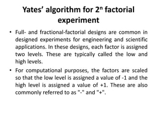 Yates’ algorithm for 2n factorial experiment - Dr. Manu Melwin Joy ...