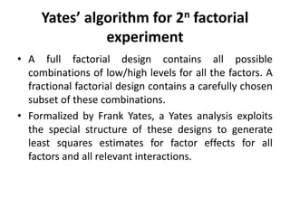 Yates’ algorithm for 2n factorial experiment - Dr. Manu Melwin Joy ...