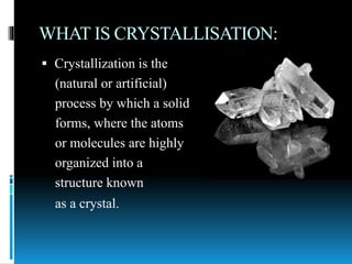 Crystallisation