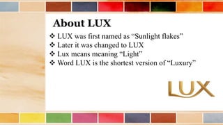 Marketing Report on Lux Bangladesh | PPTX | Skin Care | Beauty