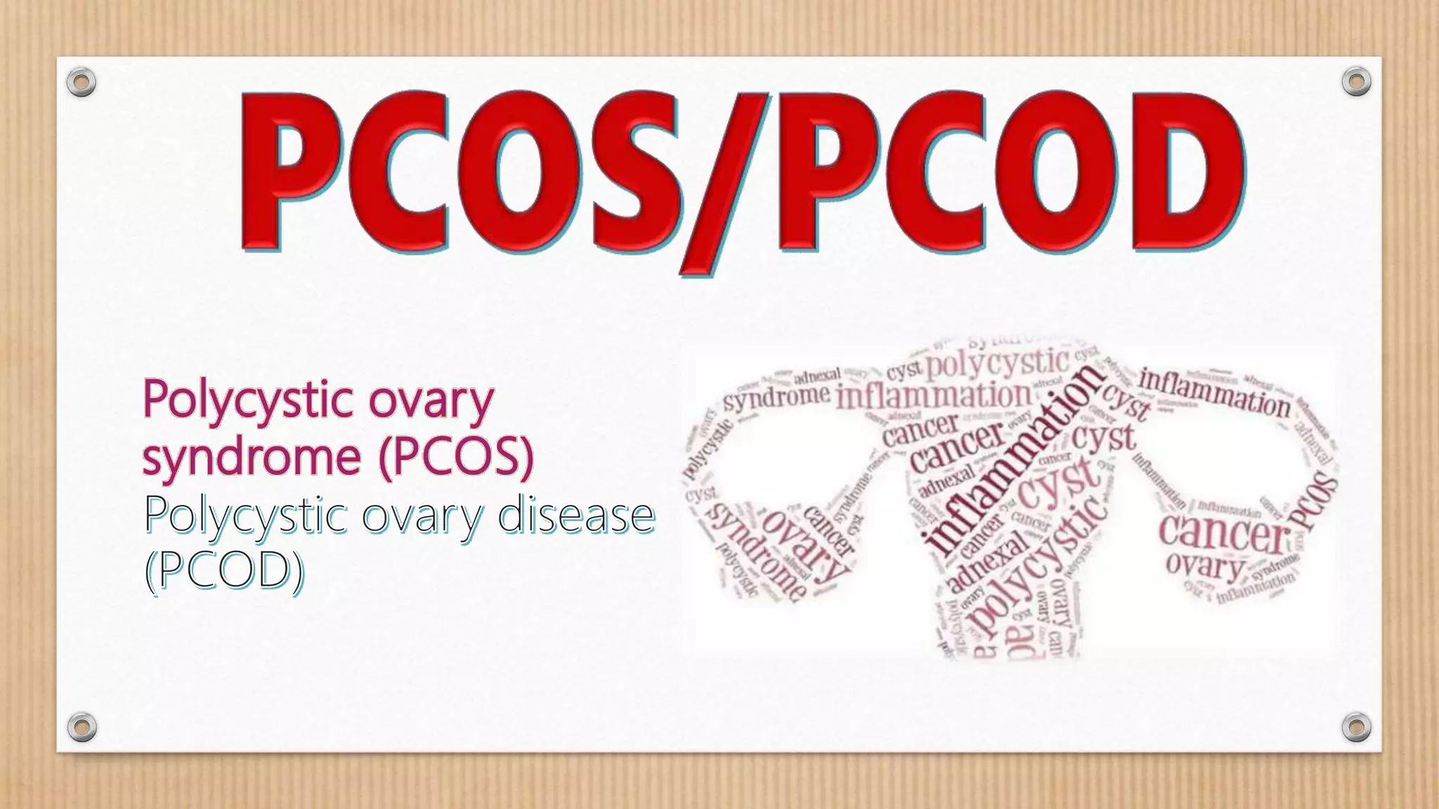 PCOS/PCOD (polycystic ovarian syndrome/polycystic ovary disease) | PPTX
