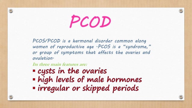 PCOS/PCOD (polycystic ovarian syndrome/polycystic ovary disease) | PPTX