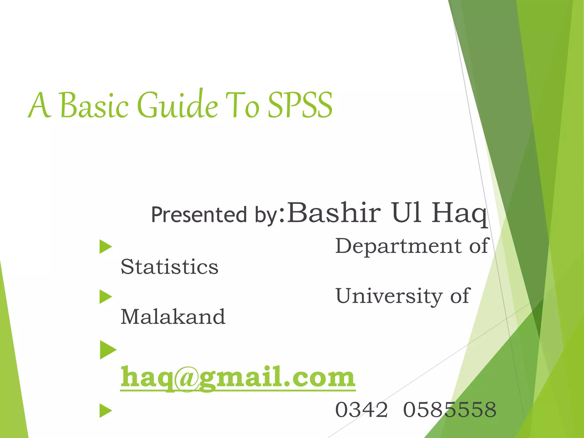 "A basic guide to SPSS" | PPTX | Technology & Computing