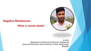 Negative Resistances ,Tunnel Diode | PPTX