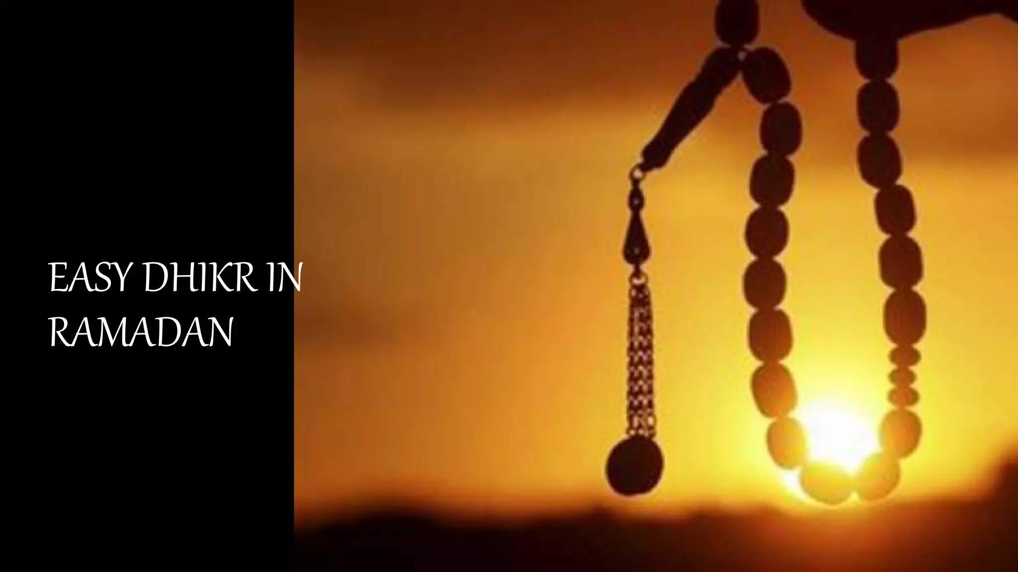 Simple Yet Rewarding Dhikr for Ramadan | PPTX
