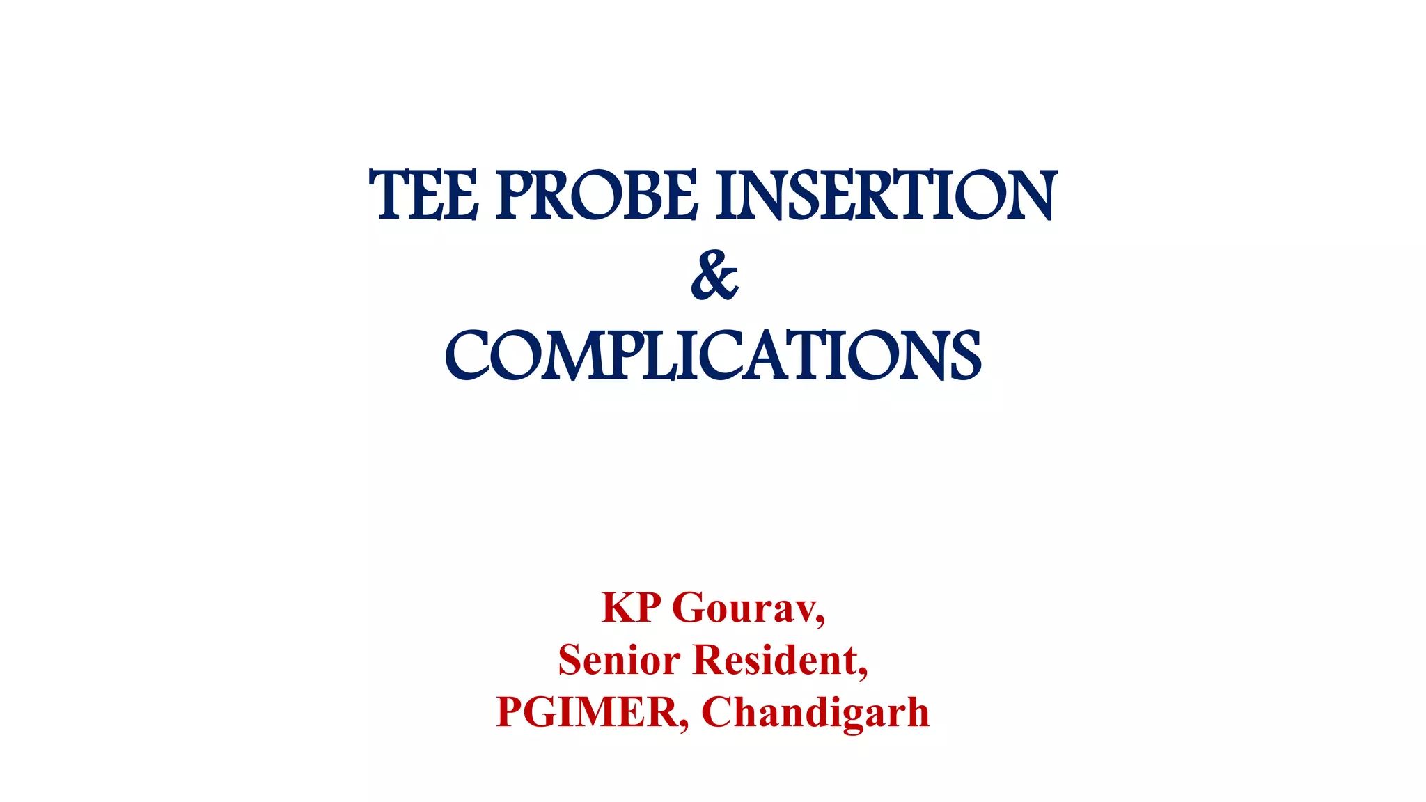 Transesophageal echocardiography complications and probe insertion ...