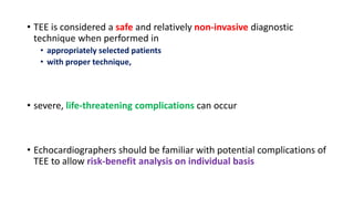 Transesophageal echocardiography complications and probe insertion ...
